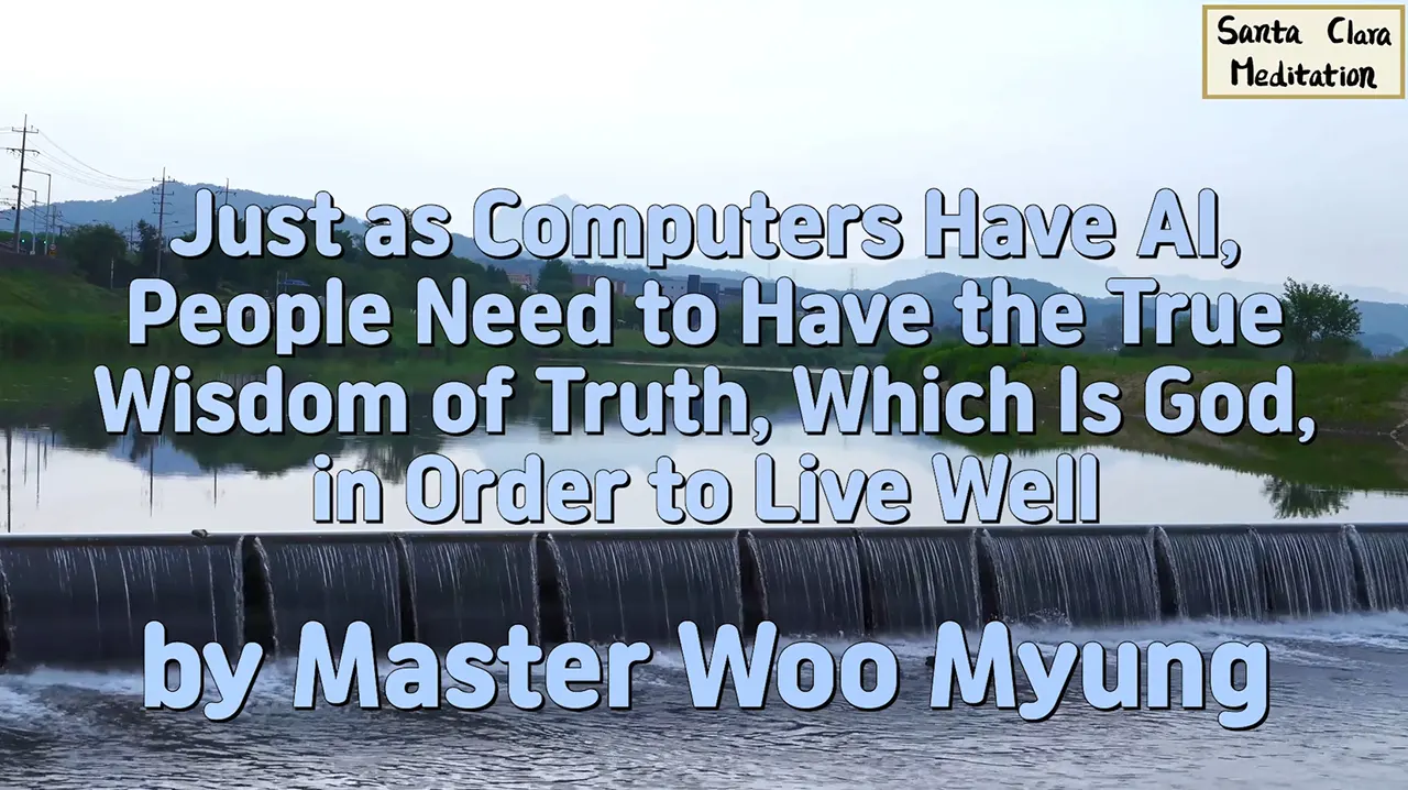 True Wisdom Like AI: Mind of God for Living Well – Master Woo Myung