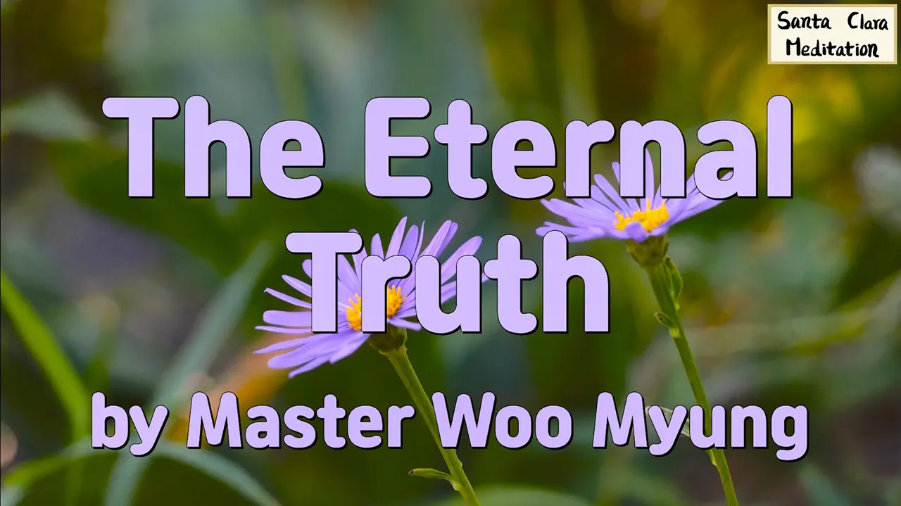 The Eternal Truth: Pure Emptiness and Wondrous Existence – Master Woo Myung
