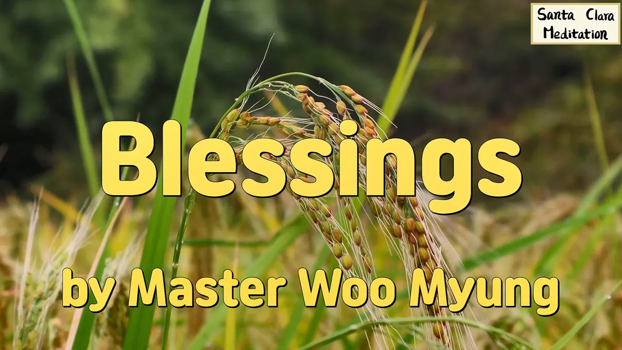 Blessings: How to Truly Receive and Live with Them – Master Woo Myung