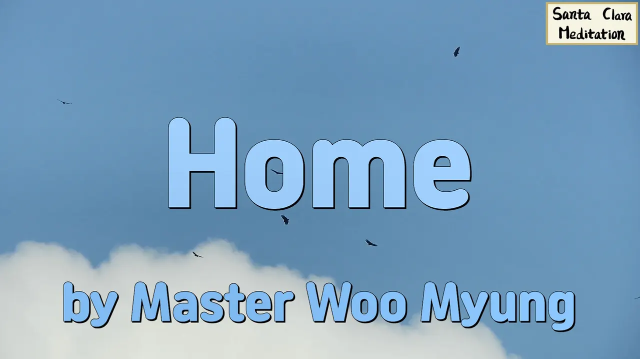 Home: Master Woo Myung Explains How to Find Your True Home in the ...